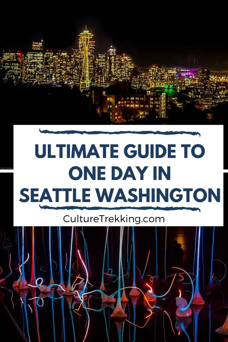 The Ultimate Guide to One Day In Seattle